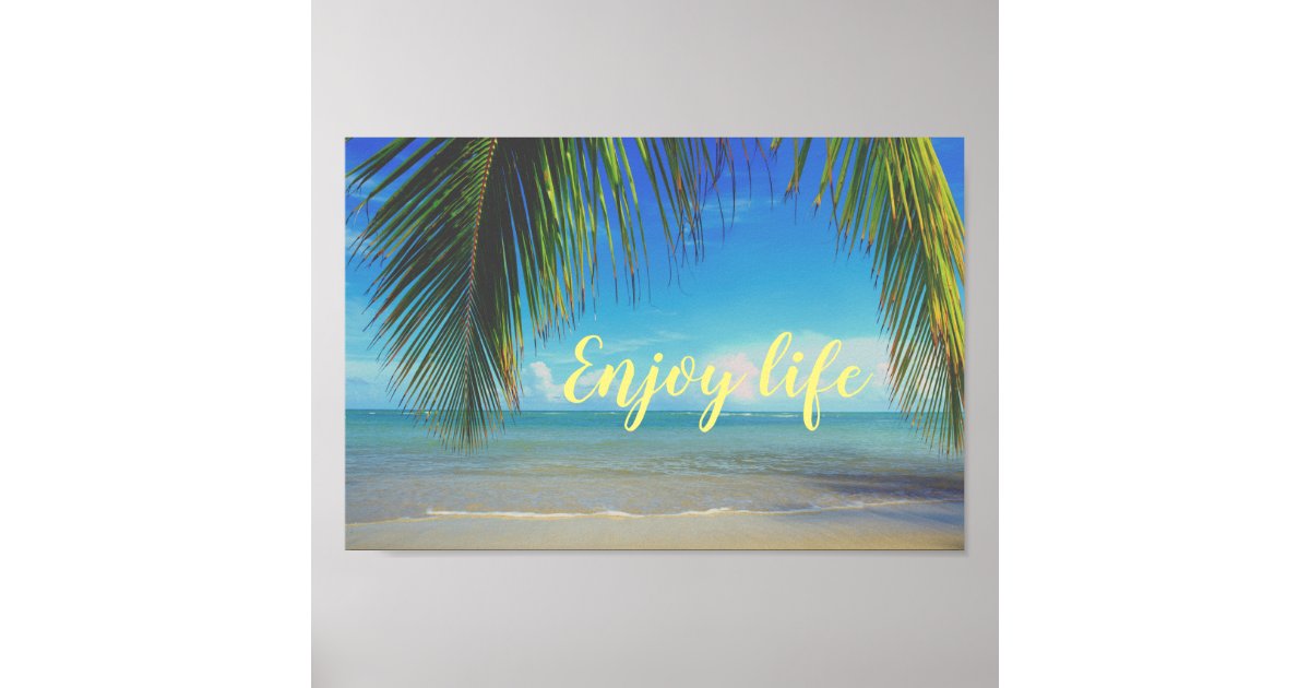 Enjoy life poster | Zazzle