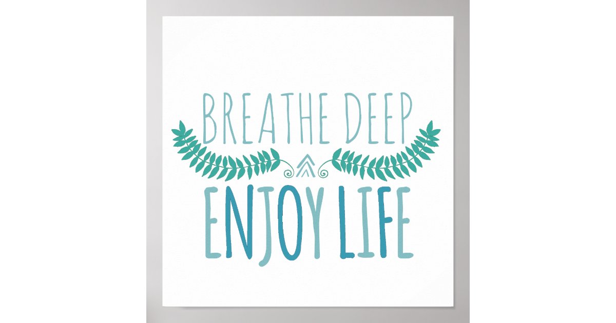 Enjoy Life Poster | Zazzle
