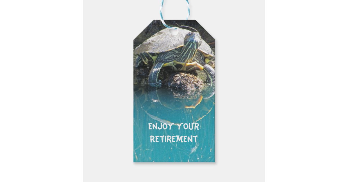 Enjoy Retirement Turtle Water Reflection Animal Gift Tags | Zazzle