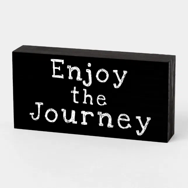 "Enjoy the Journey" New Beginnings Wood Box Sign | Zazzle