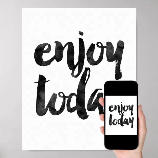 Enjoy Today Poster | Zazzle