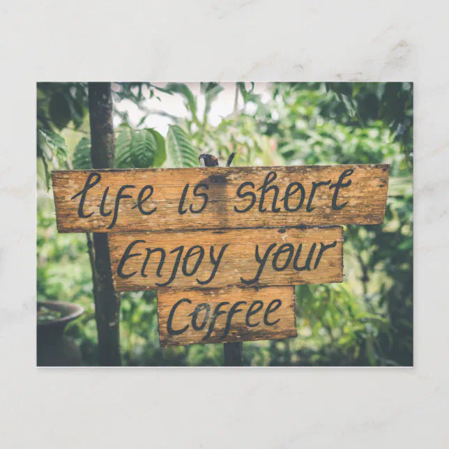 Enjoy Your Coffee Sign Quote Art Typographic Image Postcard | Zazzle