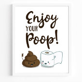 Enjoy Your Poop Funny Bathroom Decor Poster | Zazzle