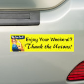 Enjoy Your Weekend? bumper sticker | Zazzle