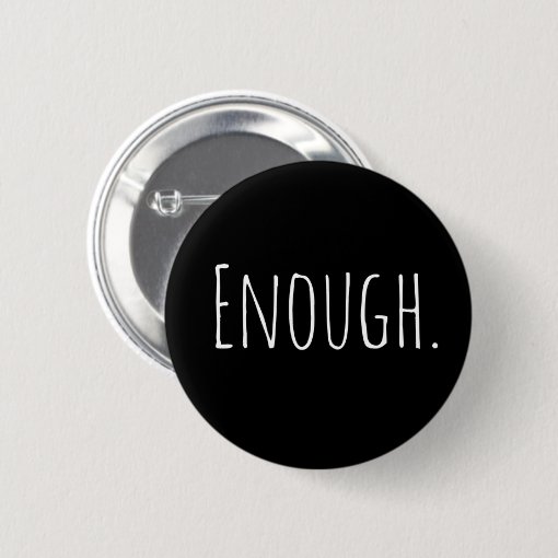 Enough Pin, Anti Guns, Gun Control Pin bestselling | Zazzle