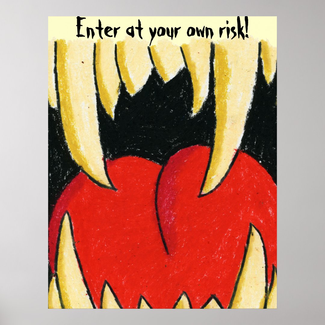 ENTER AT YOUR OWN RISK poster | Zazzle