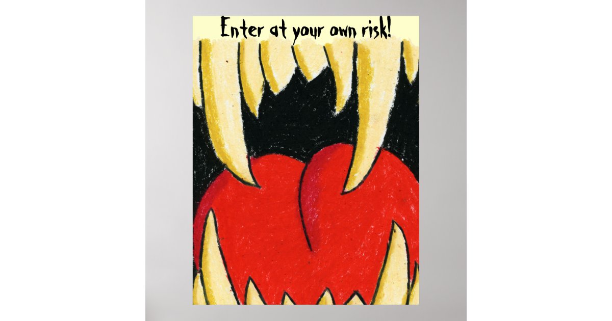 ENTER AT YOUR OWN RISK poster | Zazzle