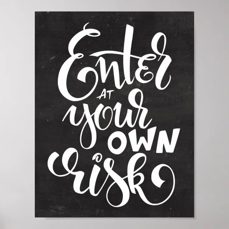 Enter At Your Own Risk Script Chalkboard Halloween Poster | Zazzle