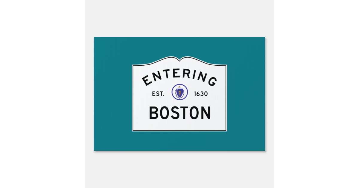 Entering Boston Sign | Zazzle