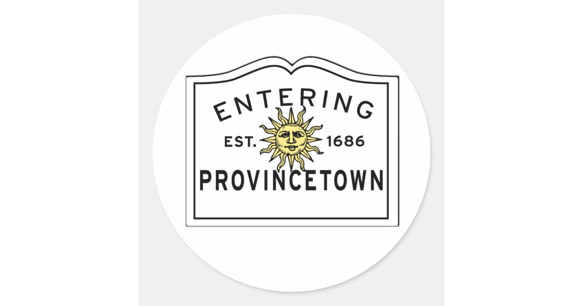 Entering Provincetown Summer Sun Sign Classic Round Sticker | Zazzle