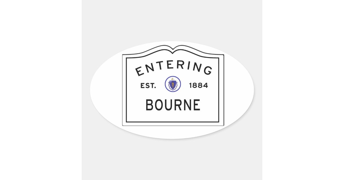 Entering the Town of Bourne MA Sign Oval Sticker | Zazzle
