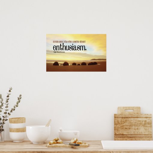 Enthusiasm Motivational Poster | Zazzle