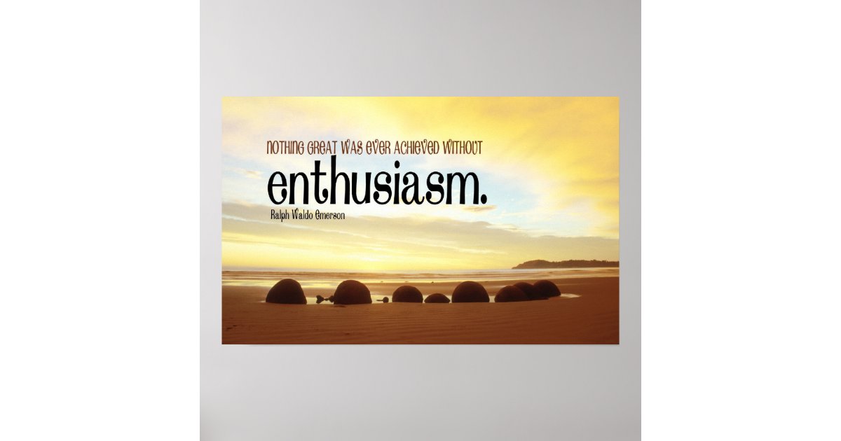 Enthusiasm Motivational Poster | Zazzle