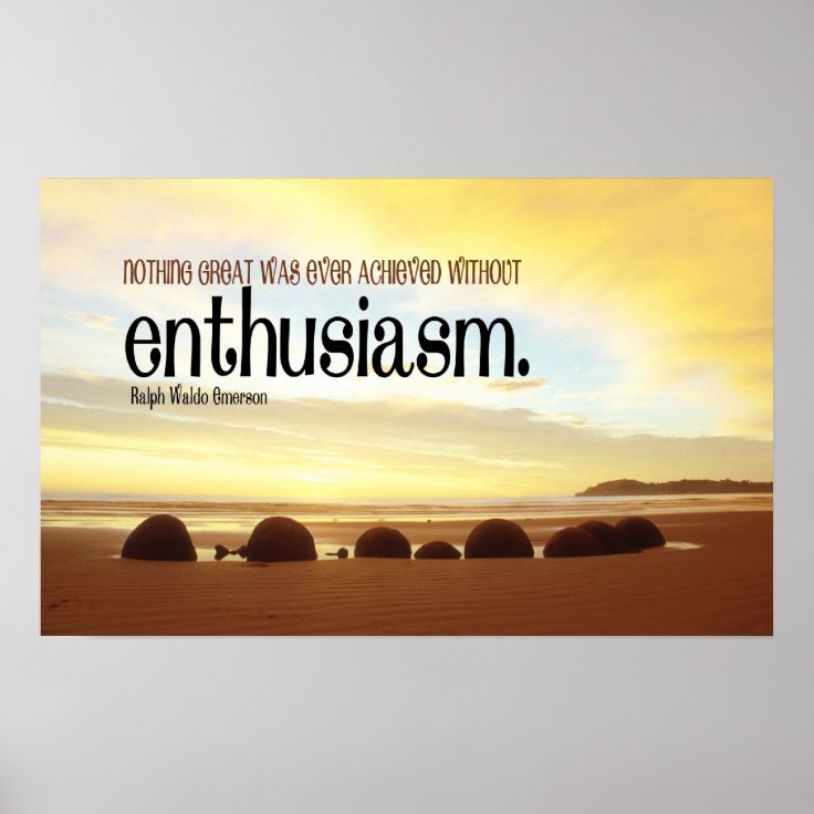 Enthusiasm Motivational Poster | Zazzle