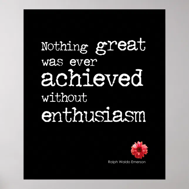 Enthusiasm Quote Poster | Zazzle