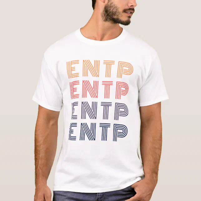 ENTP MBTI - Debater Personality - Myers-Briggs T-Shirt | Zazzle