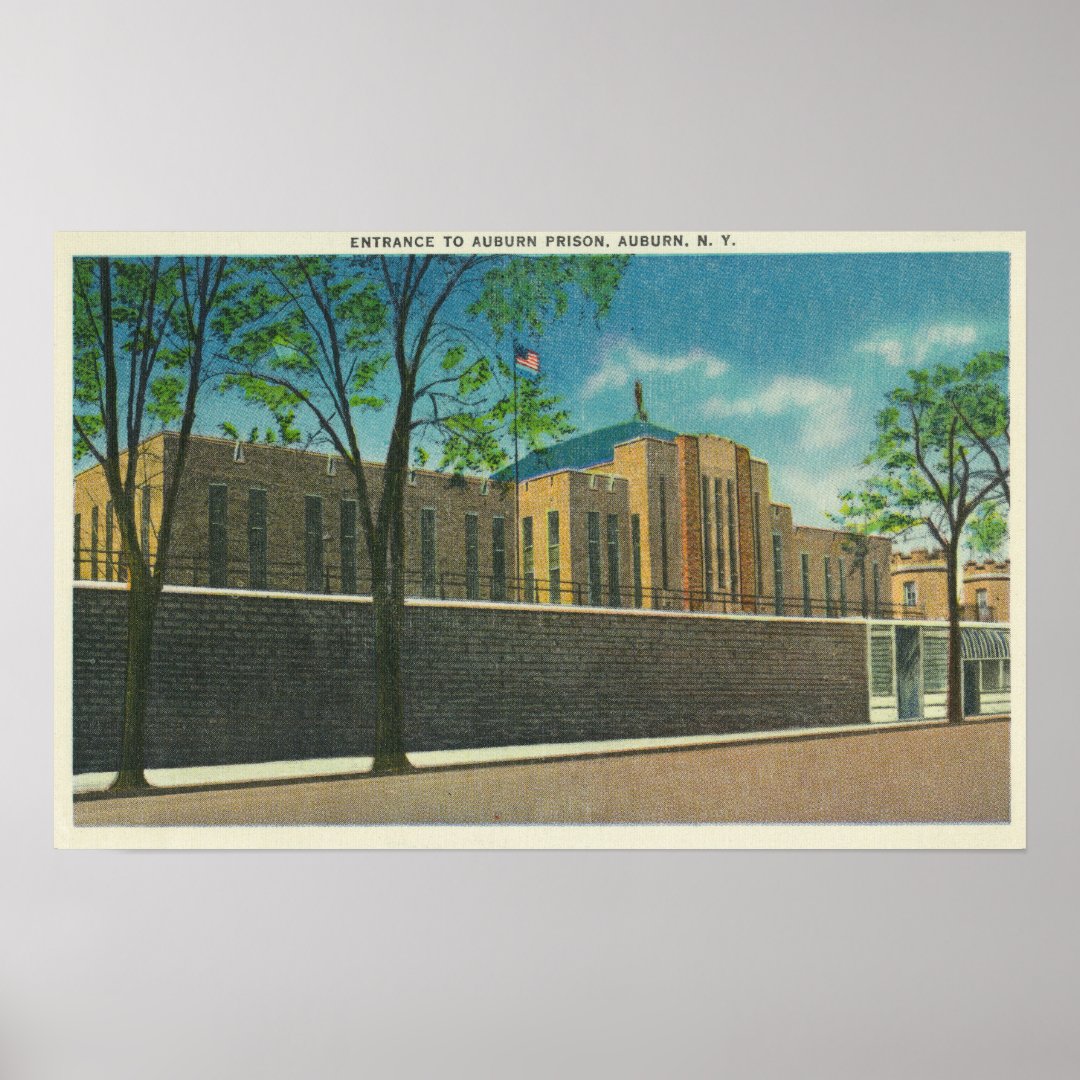 Entrance View to the Auburn Prison Poster | Zazzle