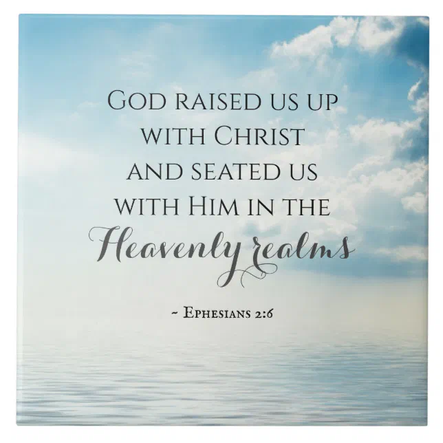 Ephesians 2:6 God raised us up with Christ, Bible Ceramic Tile | Zazzle
