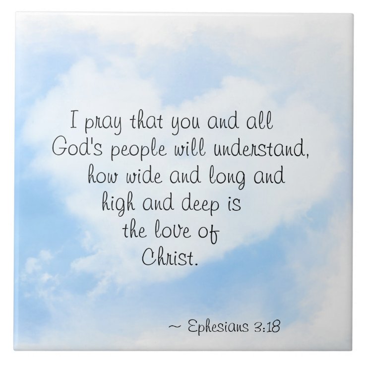 Ephesians 3:18 How wide and deep is love of Christ Ceramic Tile | Zazzle