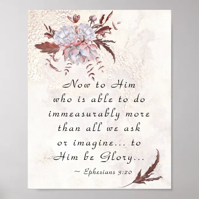 Ephesians 3:20 To Him who is able to do more Poster | Zazzle