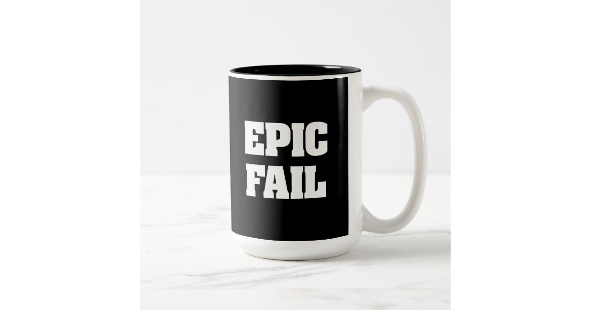 Epic Fail Two-Tone Coffee Mug | Zazzle