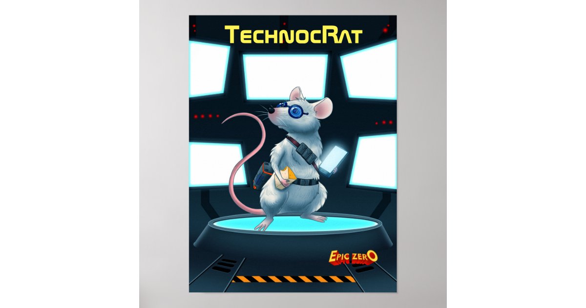 Epic Zero TechnocRat Poster | Zazzle