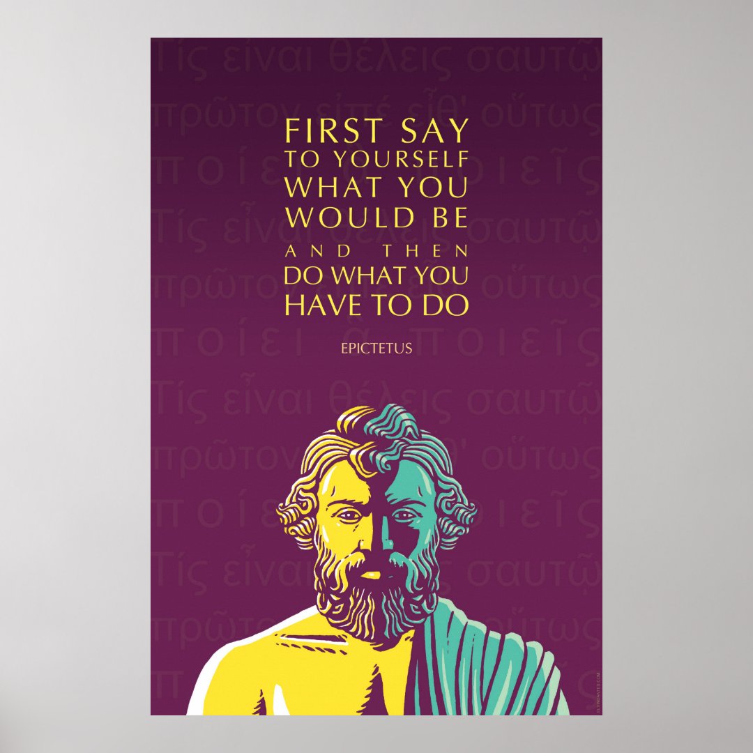 Epictetus Quote Poster: Do What You Have to Do Poster | Zazzle