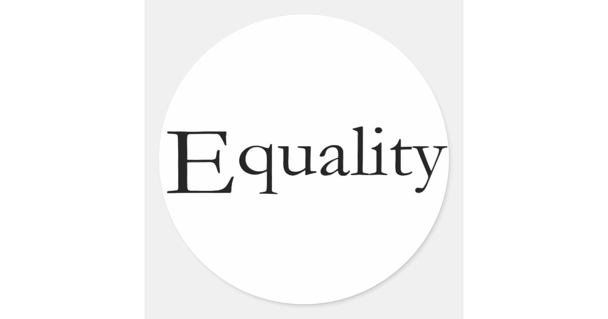 Equality Classic Round Sticker | Zazzle
