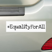 EQUALITY FOR ALL Black and White Bumper Sticker | Zazzle