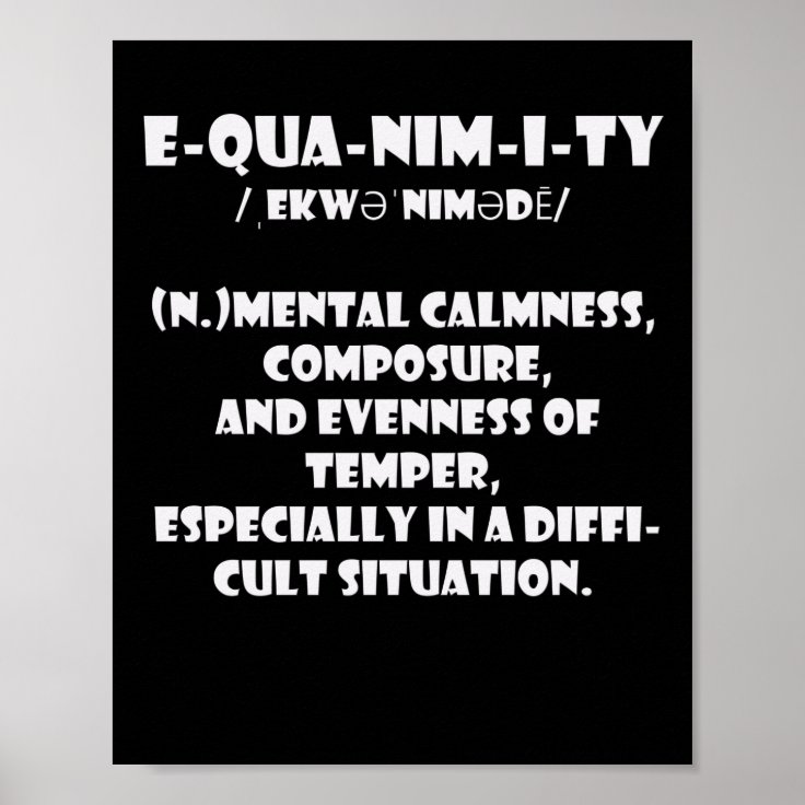 Equanimity Definition Quote Meaning Poster | Zazzle