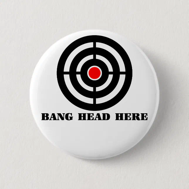 Ergonomic Stress Relief: Bang Head Here Pinback Button | Zazzle