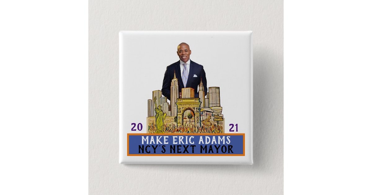 Eric Adams 2021 NYC Mayor Button | Zazzle
