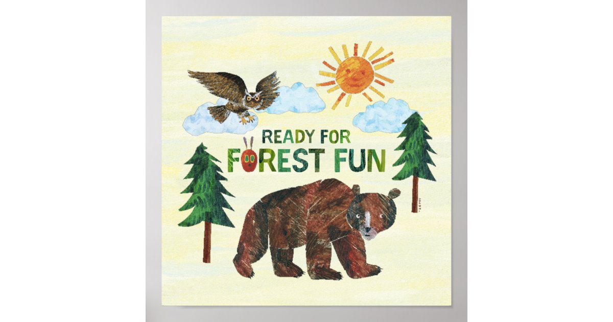 Eric Carle | Ready for Forest Fun Poster | Zazzle
