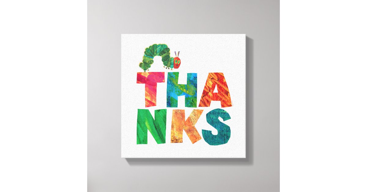 Eric Carle | Thanks Caterpillar Canvas Print | Zazzle