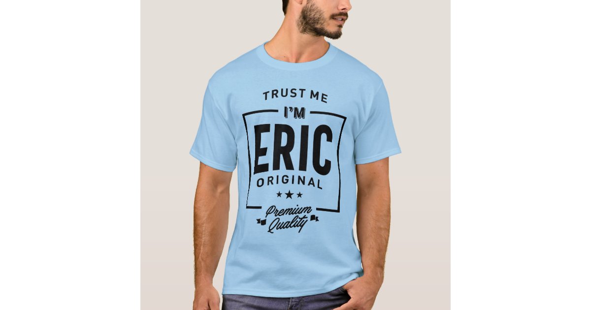 Eric Personalized Name Birthday Gift T-Shirt | Zazzle