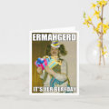 ERMAHGERD BIRTHDAY CARD | Zazzle