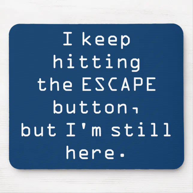 Escape Button Mousepad | Zazzle