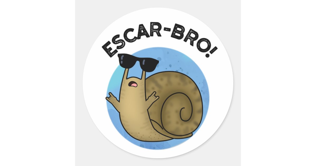 Escar-bro Funny French Escargot Snail Pun Classic Round Sticker | Zazzle