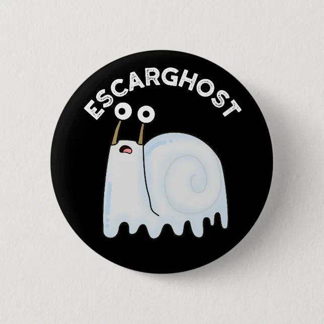 Escarghost Funny French Ghost Snail Pun Dark BG Button | Zazzle
