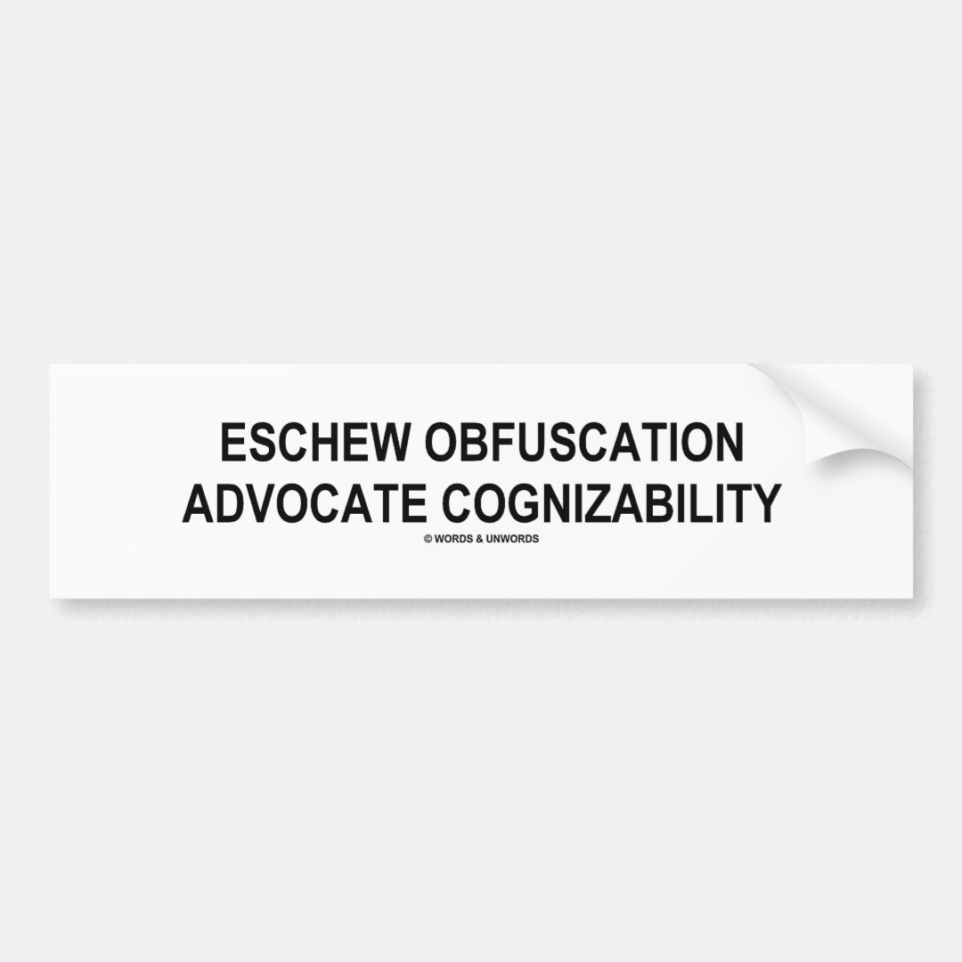 Eschew Obfuscation Advocate Cognizability Oxymoron Bumper Sticker | Zazzle
