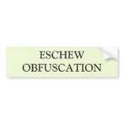 ESCHEW OBFUSCATION BUMPER STICKER | Zazzle