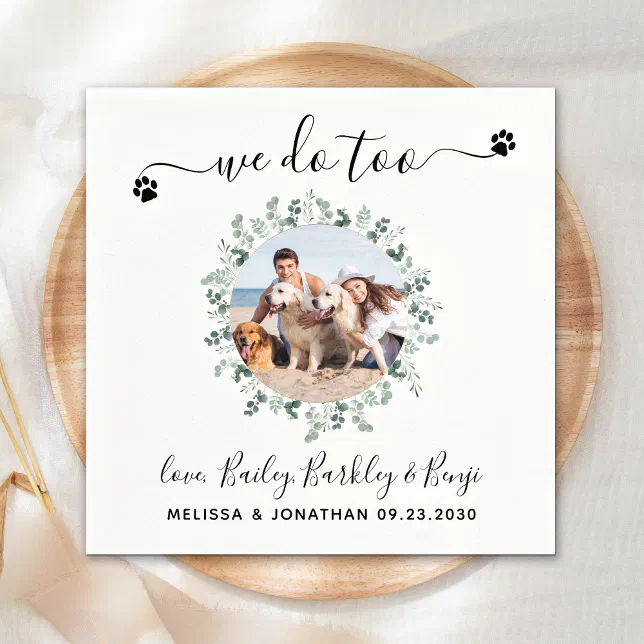 Eucalyptus We Do Too Custom Dog Photo Pet Wedding Napkins | Zazzle