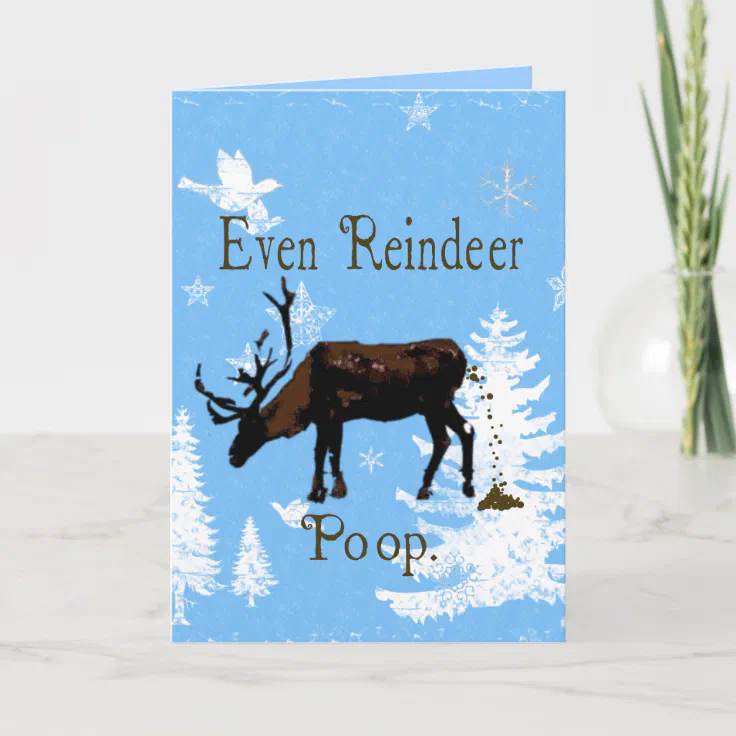 Even Reindeer Poop Funny Christmas Greeting Card | Zazzle