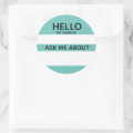 Event Hello Name Tag Ask Me About with any color | Zazzle