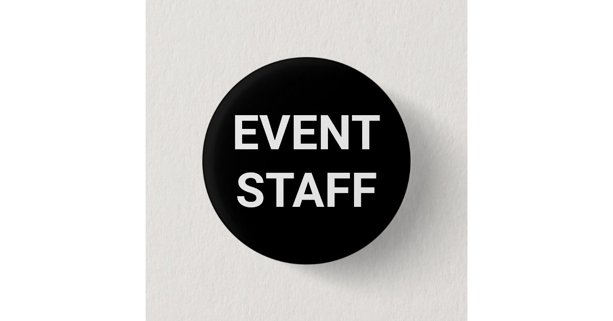 Event Staff black and white custom text pin button | Zazzle