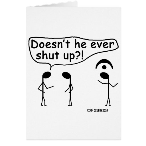 Ever Shut Up? Card | Zazzle