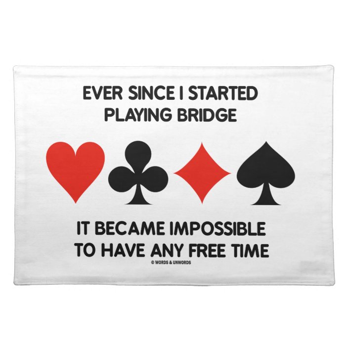 Ever Since I Started Playing Bridge Humor Saying Placemat | Zazzle.com