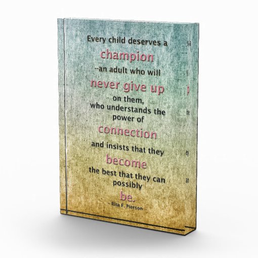 Every Child Deserves A Champion Acrylic Award | Zazzle