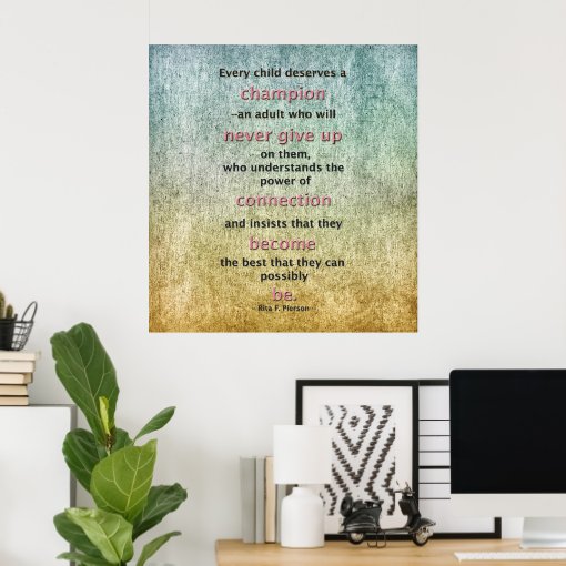 Every Child Deserves A Champion Poster | Zazzle