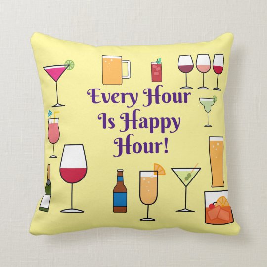 Every Hour Is Happy Hour Throw Pillow | Zazzle.com
